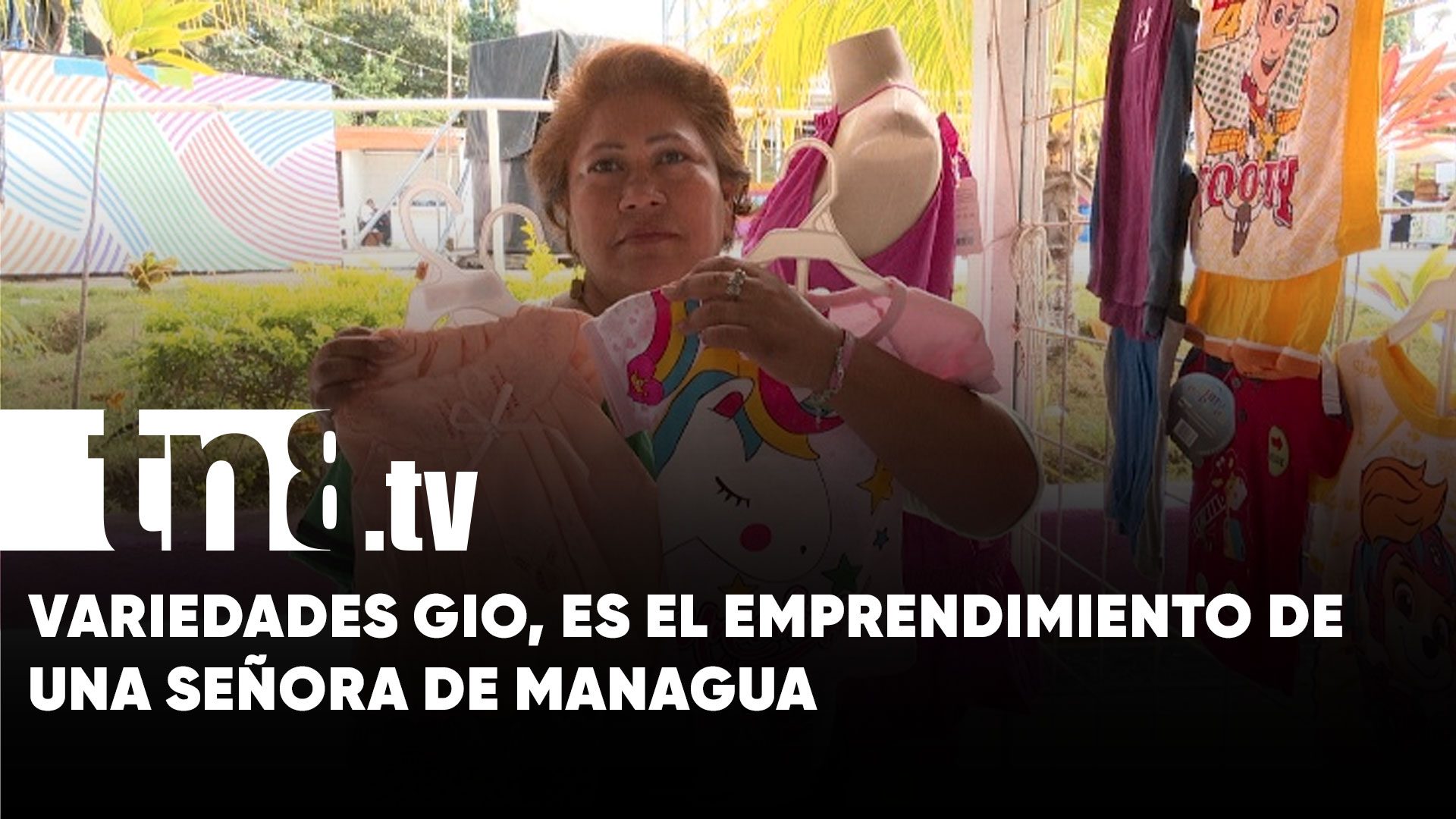 Variedades Gio, es el emprendimiento de una señora de Managua | TN8.ni