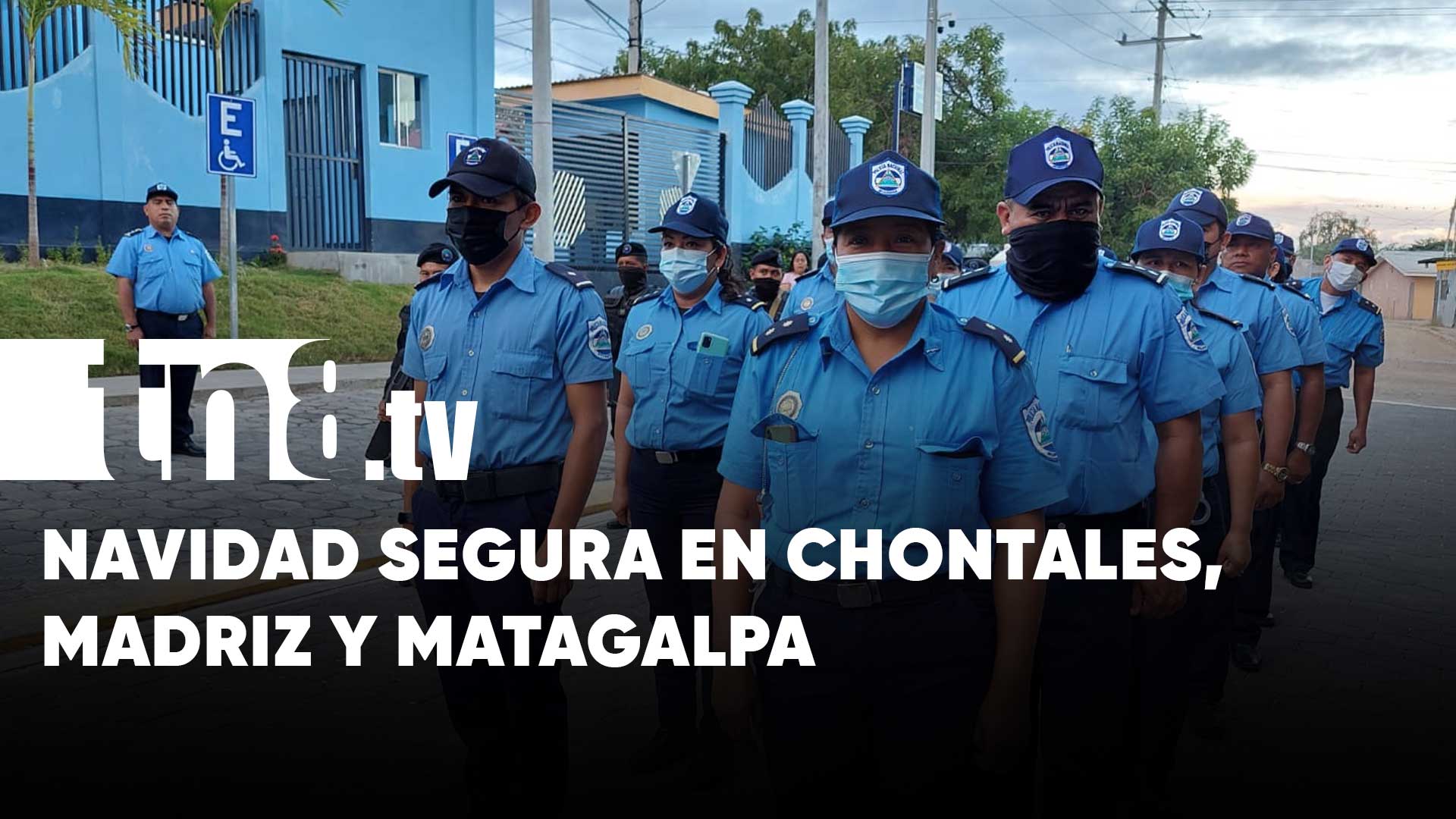 Policía de Chontales, Madriz y Matagalpa arrancan el Plan Navidad 2022 ...