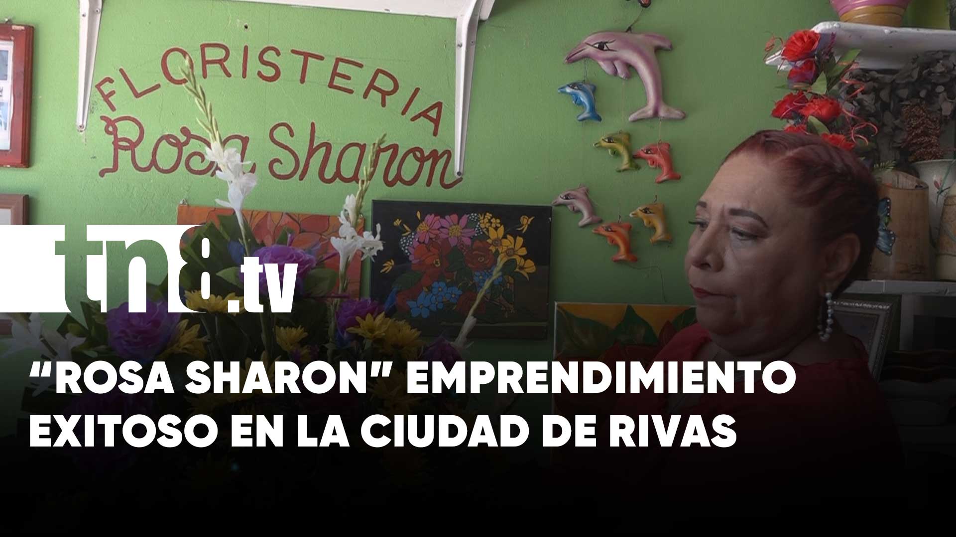 Floristería “Rosa Sharon” emprendimiento exitoso en la ciudad de Rivas ...