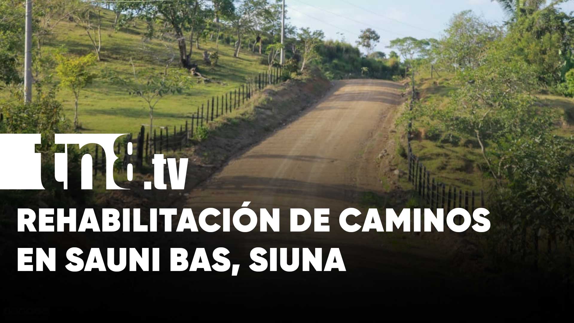 Rehabilitan 10 kilómetros de camino en Sauni Bas, Siuna | TN8.ni