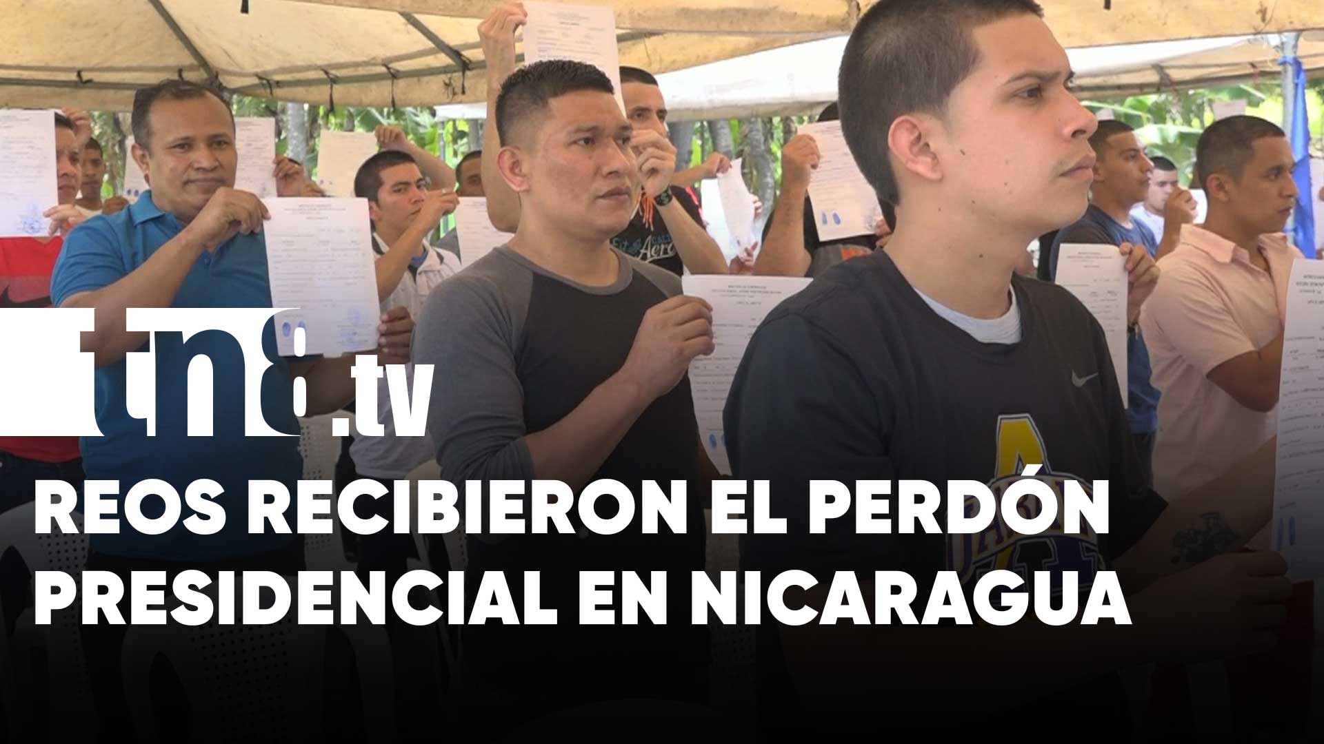 Reos de toda Nicaragua recibieron el indulto | TN8.ni