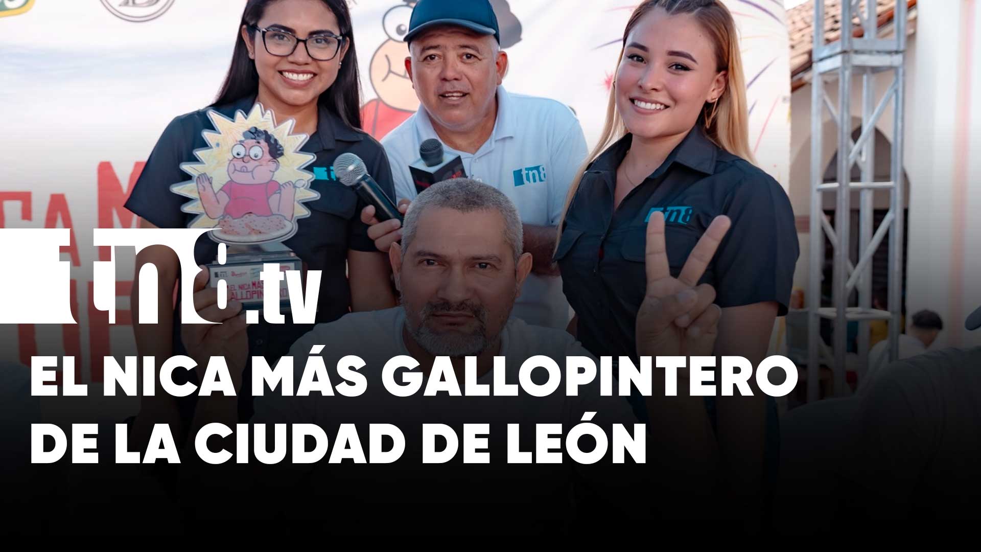 Conocé al más "comelón" de León en el "Nica Más Gallopintero" | TN8.ni
