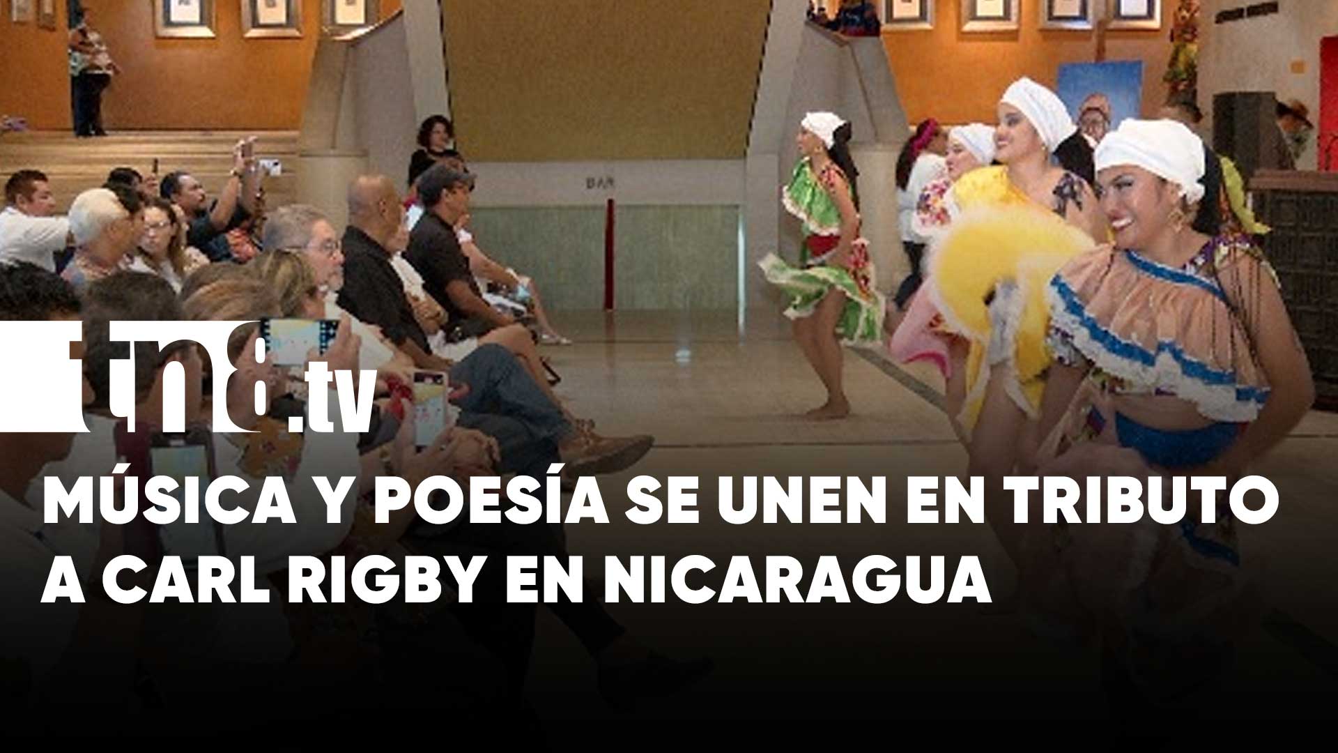 Realizan homenaje al poeta Carl Rigby en el Teatro Nacional Rubén Darío ...