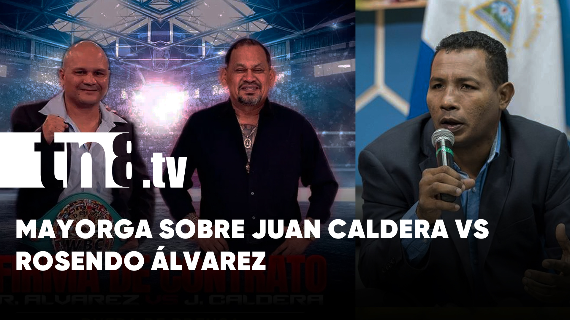 "Una payasada" Mayorga sobre pelea de Juan Caldera y Rosendo Álvarez ...