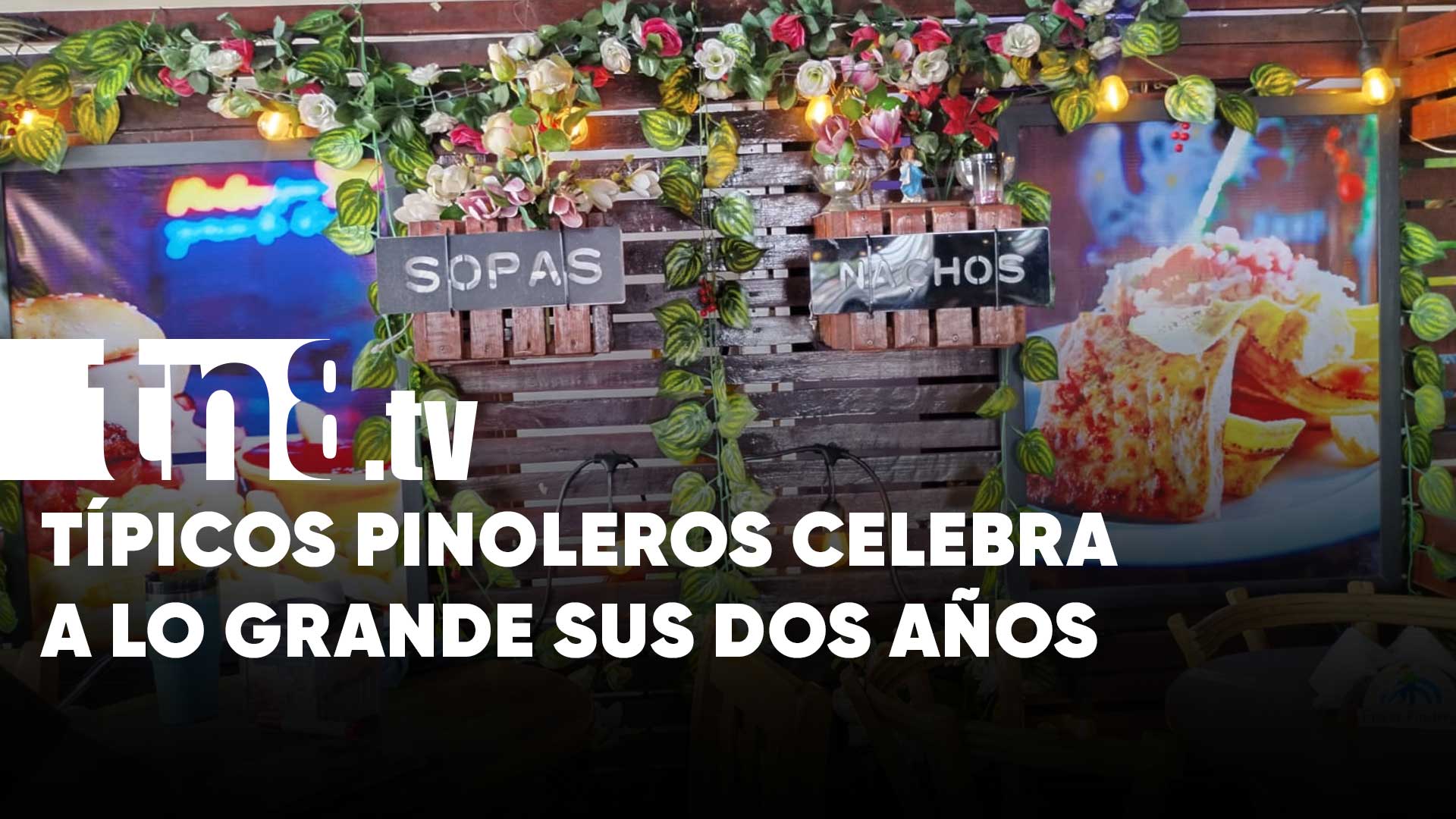 Celebran dos años de Típicos Pinoleros con la rica gastronomía | TN8.ni
