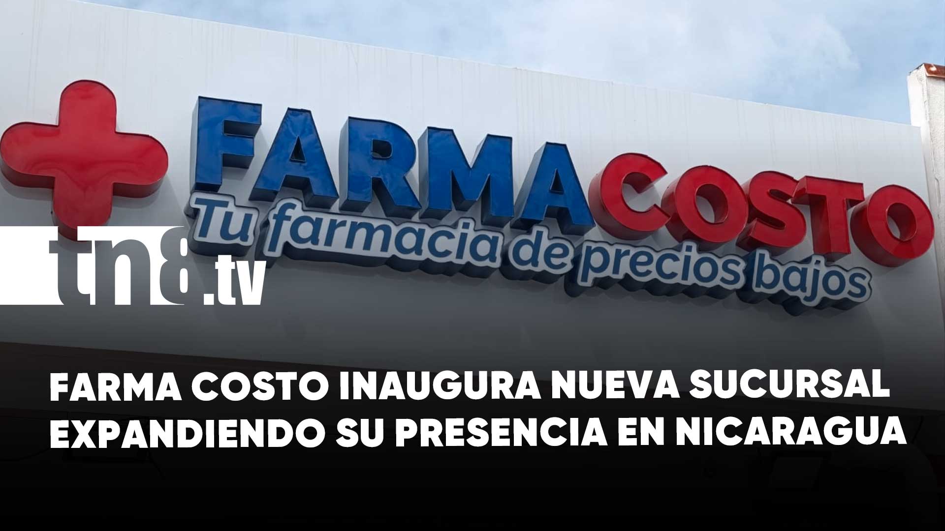 Inauguran nueva sucursal de Farma Costo en pista La Sabana | TN8.ni