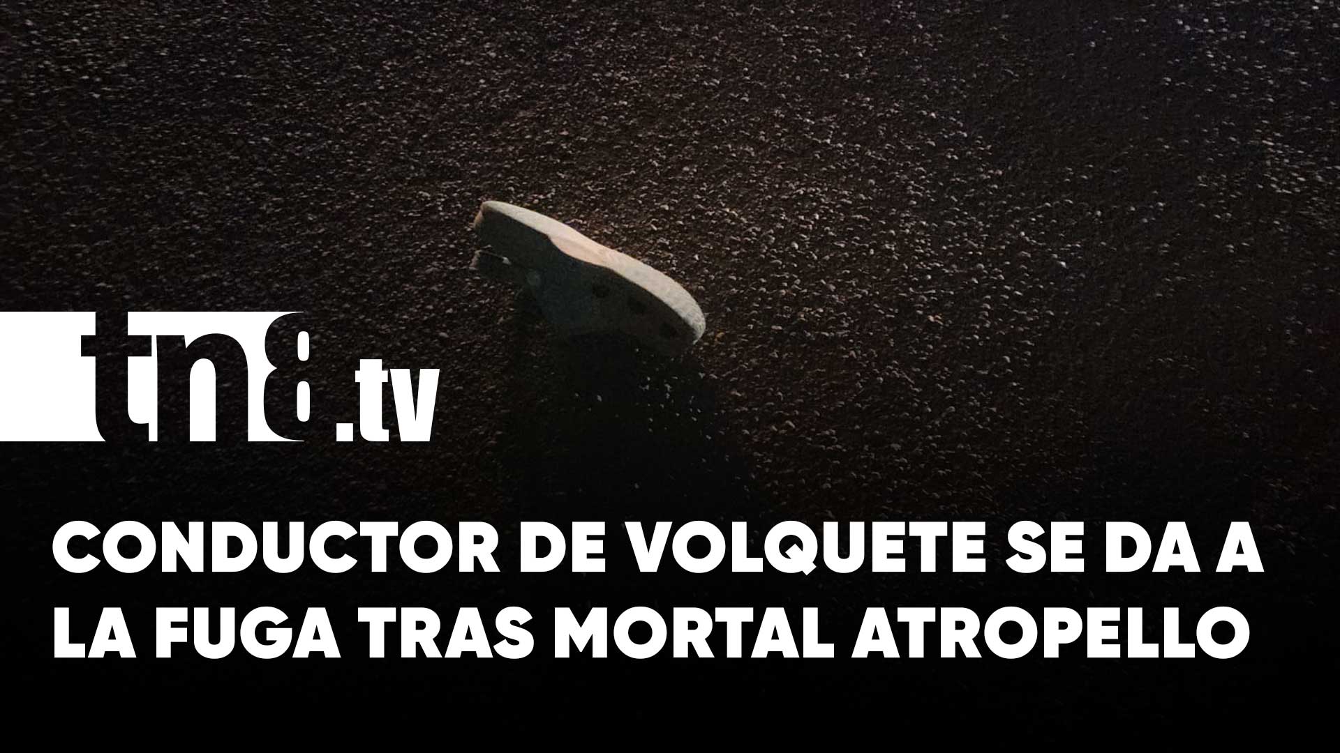 Peatón fallece tras ser atropellado en la carretera León-Nagarote | TN8.ni