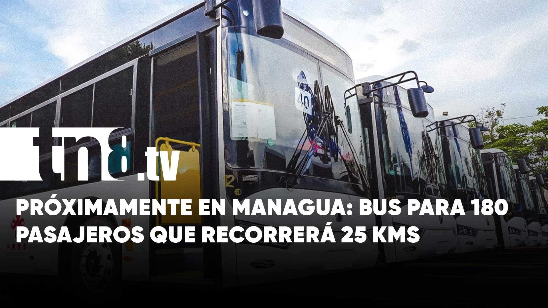 Histórico en Nicaragua: Bus para 180 pasajeros (BRT) recorrerá 25 kms ...