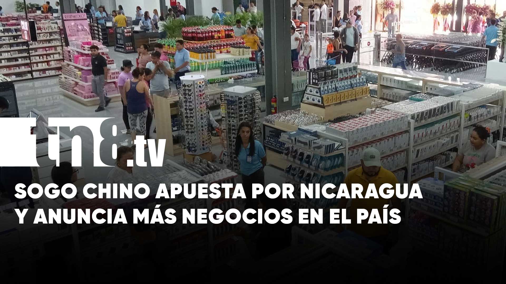 Supermercado Sogo Chino abre en Managua con inversión de 300 millones ...