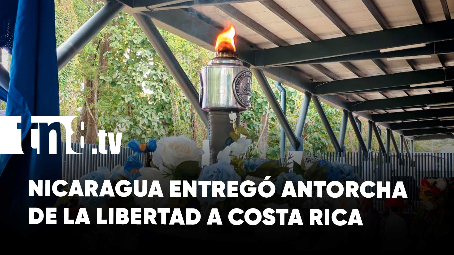 Nicaragua entrega antorcha de la libertad a Costa Rica en emotivo acto ...
