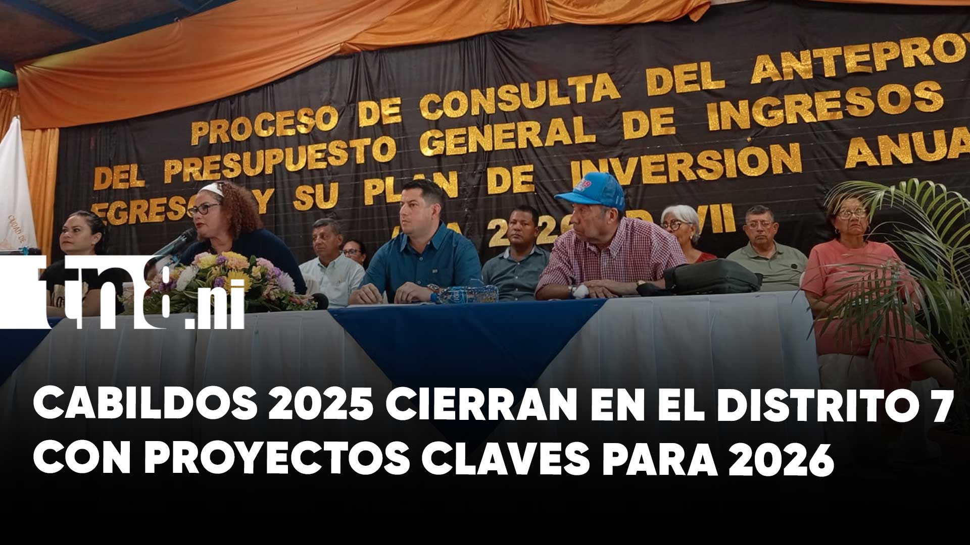 Distrito 7 cierra Cabildos 2025 con 23 proyectos clave para el próximo ...