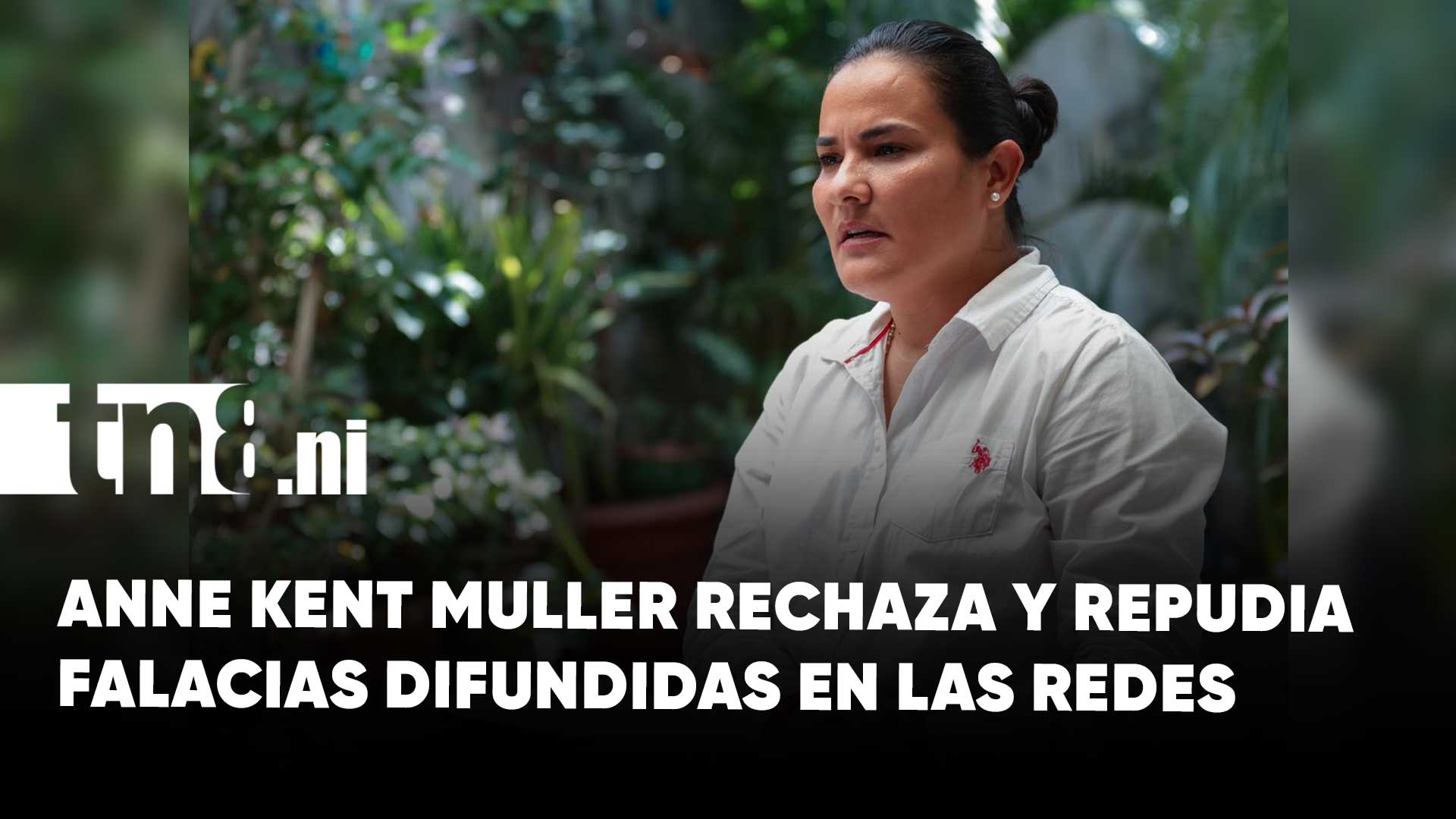 Anne Kent Muller rompe el silencio y denuncia campaña de difamaciones ...
