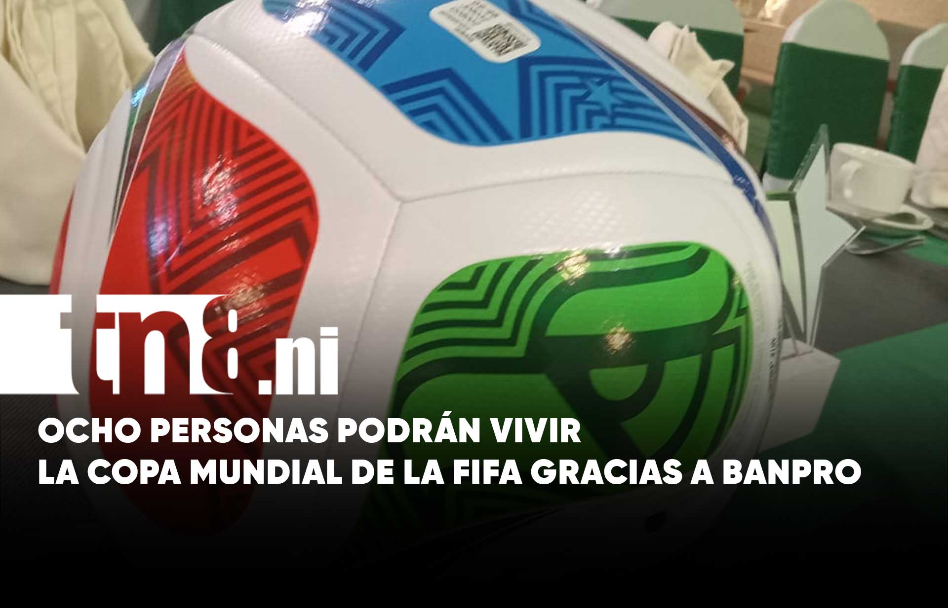 Gritá los goles en vivo: promoción de Banpro y Visa te lleva al Mundial ...